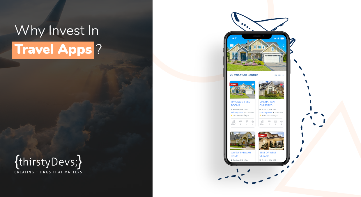 Why Invest In Travel Apps? Travel App Development thirstyDevs Infotech