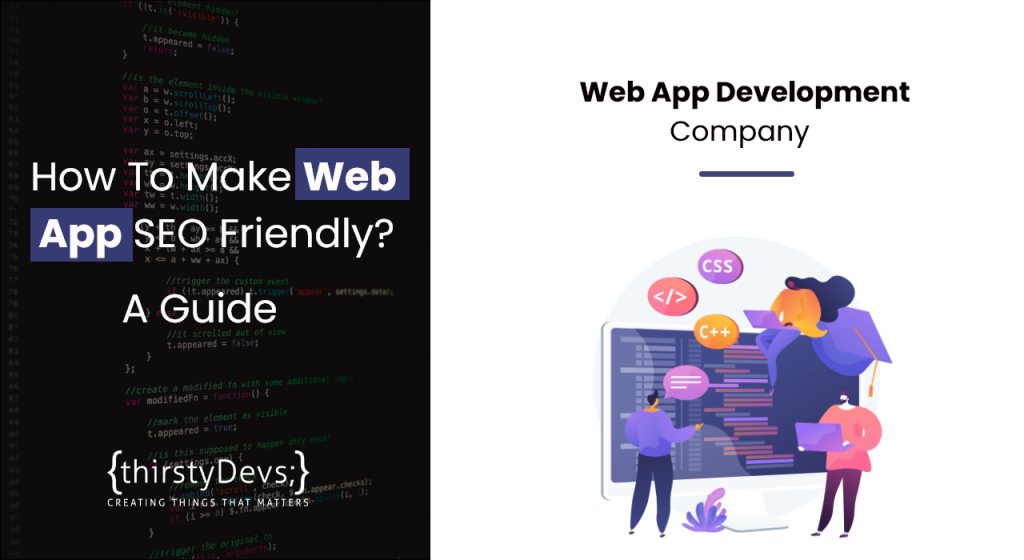 A guide on how to make web app SEO friendly? | thirstyDevs